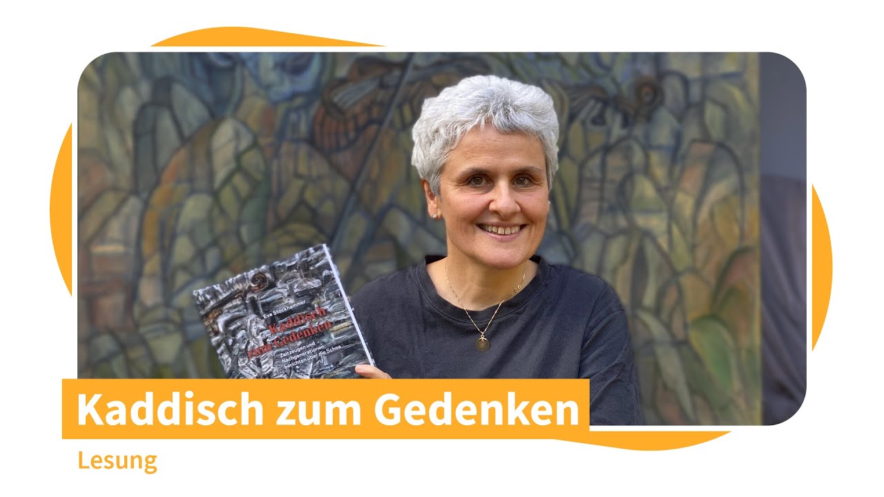 «Kaddisch zum Gedenken» [Lesung mit Eve Stockhammer und Michael Rom ...