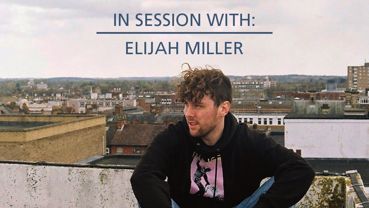 In Session With: Elijah Miller - 'Hold Me' - YouTube