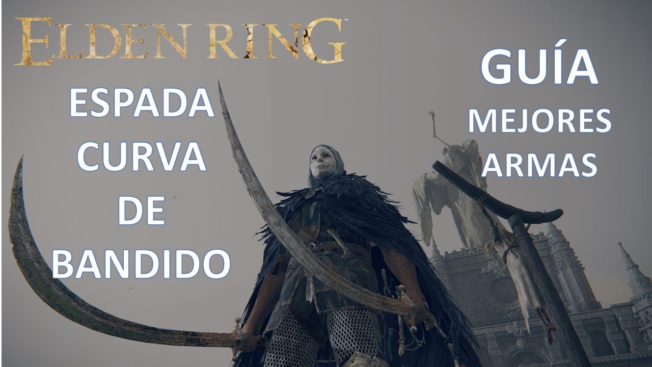 Elden Ring. Guía armas: Espadas Curvas de Bandido - YouTube