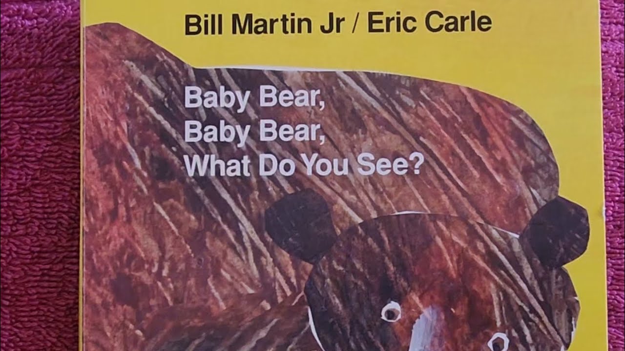 Baby bear baby bear what do you see? - YouTube