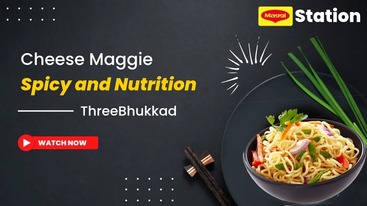 Maggi Station | Chesse Maggie | Best Maggie | Spicy and Nutrition ...