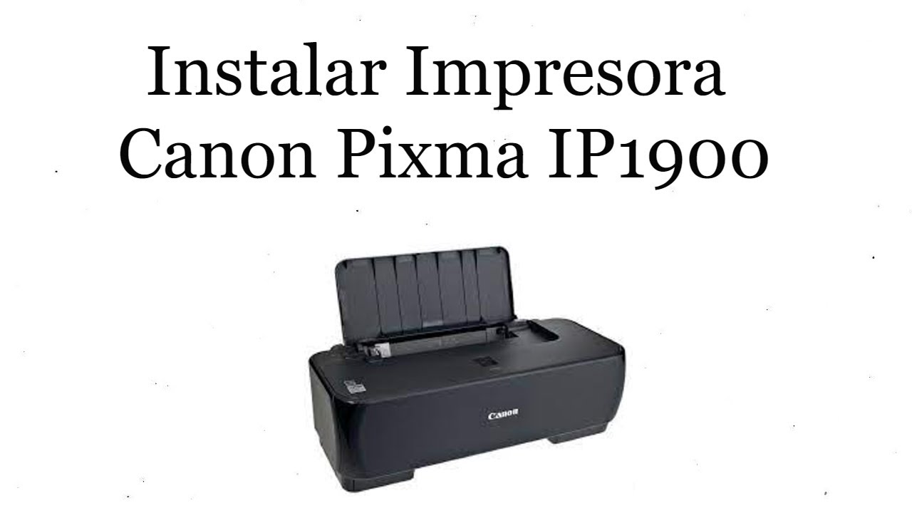 Instalar Impresora Canon Pixma IP1900 - YouTube