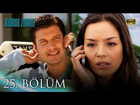 Yağmur Zamanı 25. Bölüm | HD