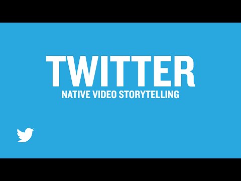 Native Video Storytelling: Twitter