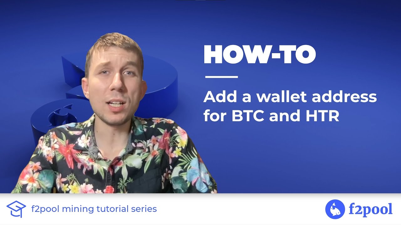How to add a wallet address for BTC and HTR at f2pool - YouTube