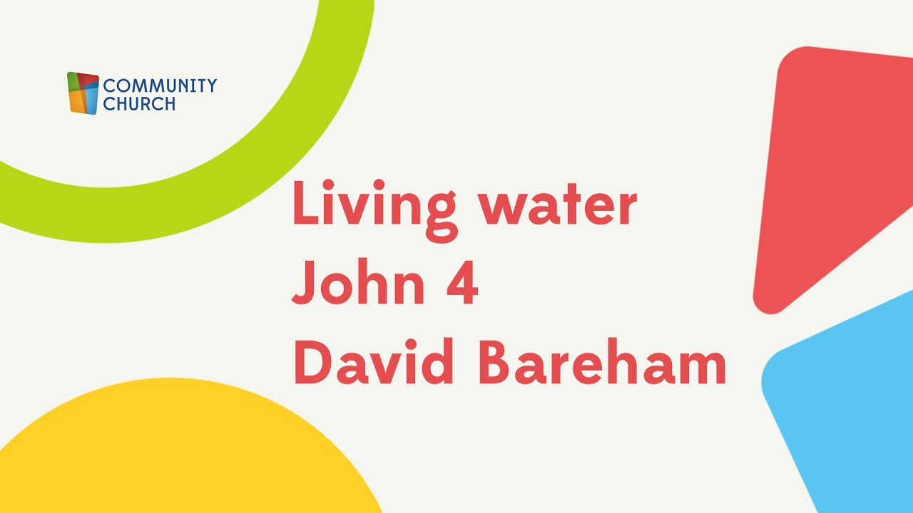 Living Water - John 4 - David Bareham - YouTube