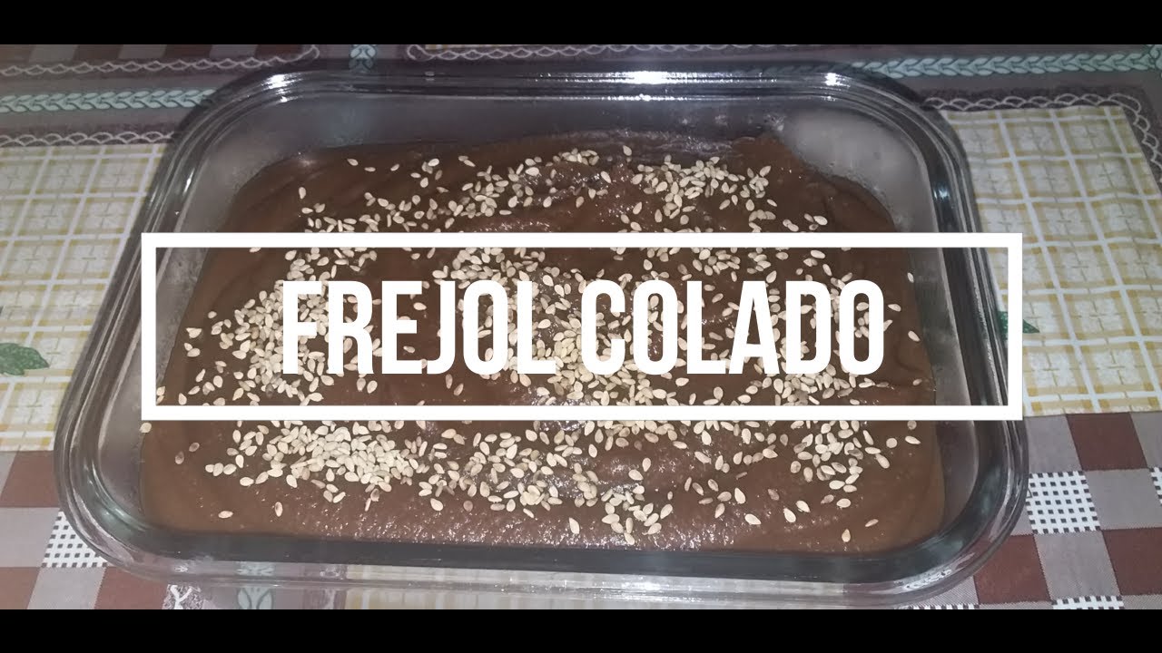 Frejol Colado, Dulce Peruano - YouTube