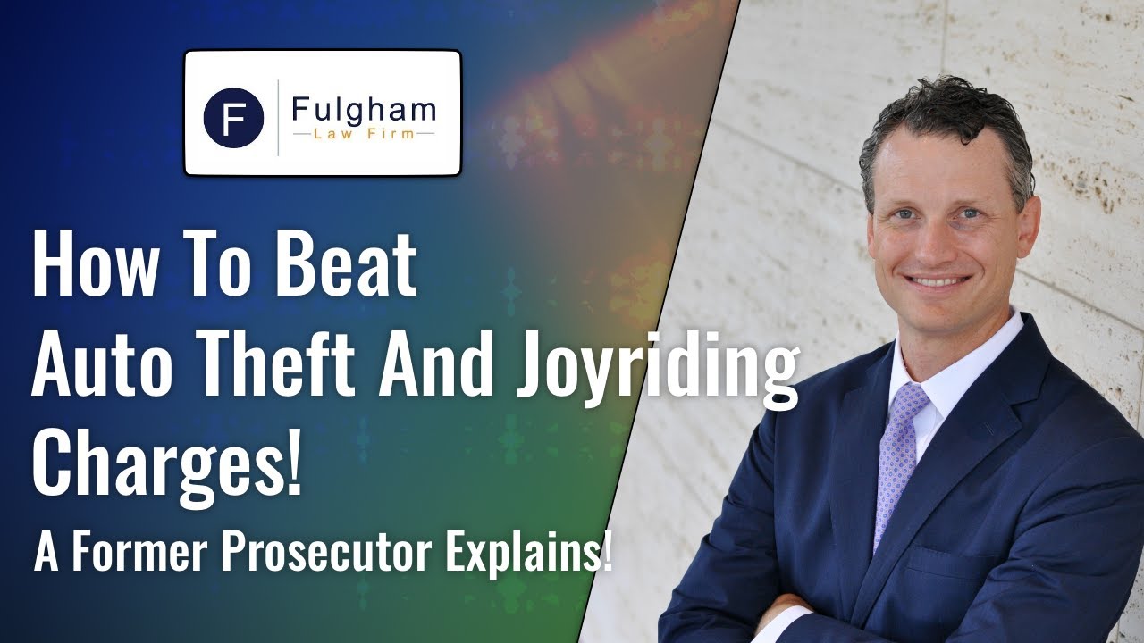 How To Beat Auto Theft Charges! A Former Prosecutor Explains! (2021 ...