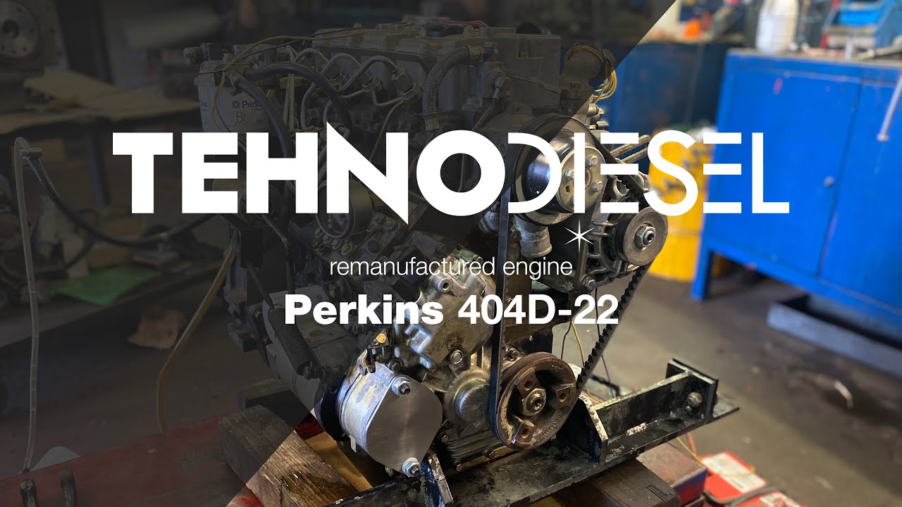 Perkins 404D-22 remanufactured engine - Tehnodiesel d.o.o. - YouTube