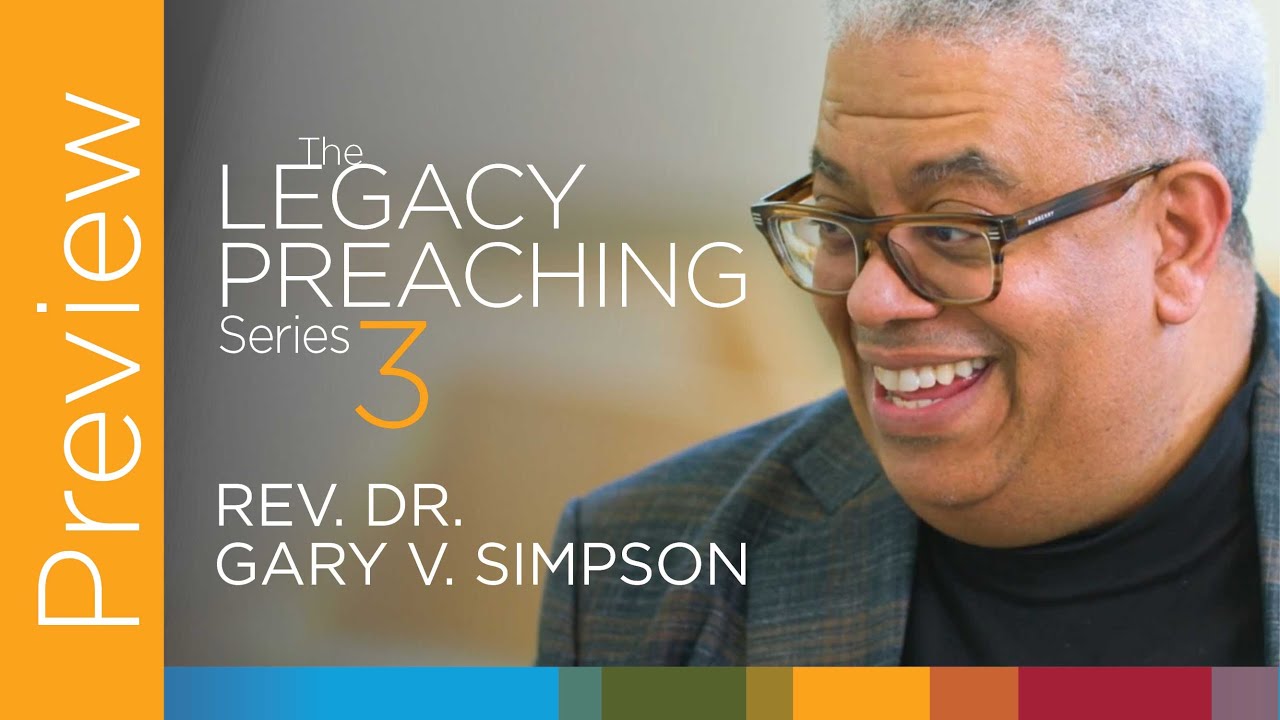“Why Preach? Why Teach?” – Rev. Dr. Gary V. Simpson – Legacy Preaching ...