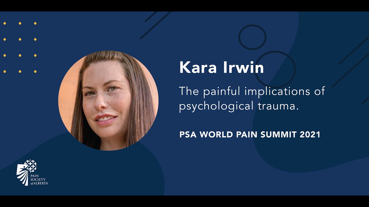 Kara Irwin | The Painful Implications of Psychological Trauma | WPS21 ...