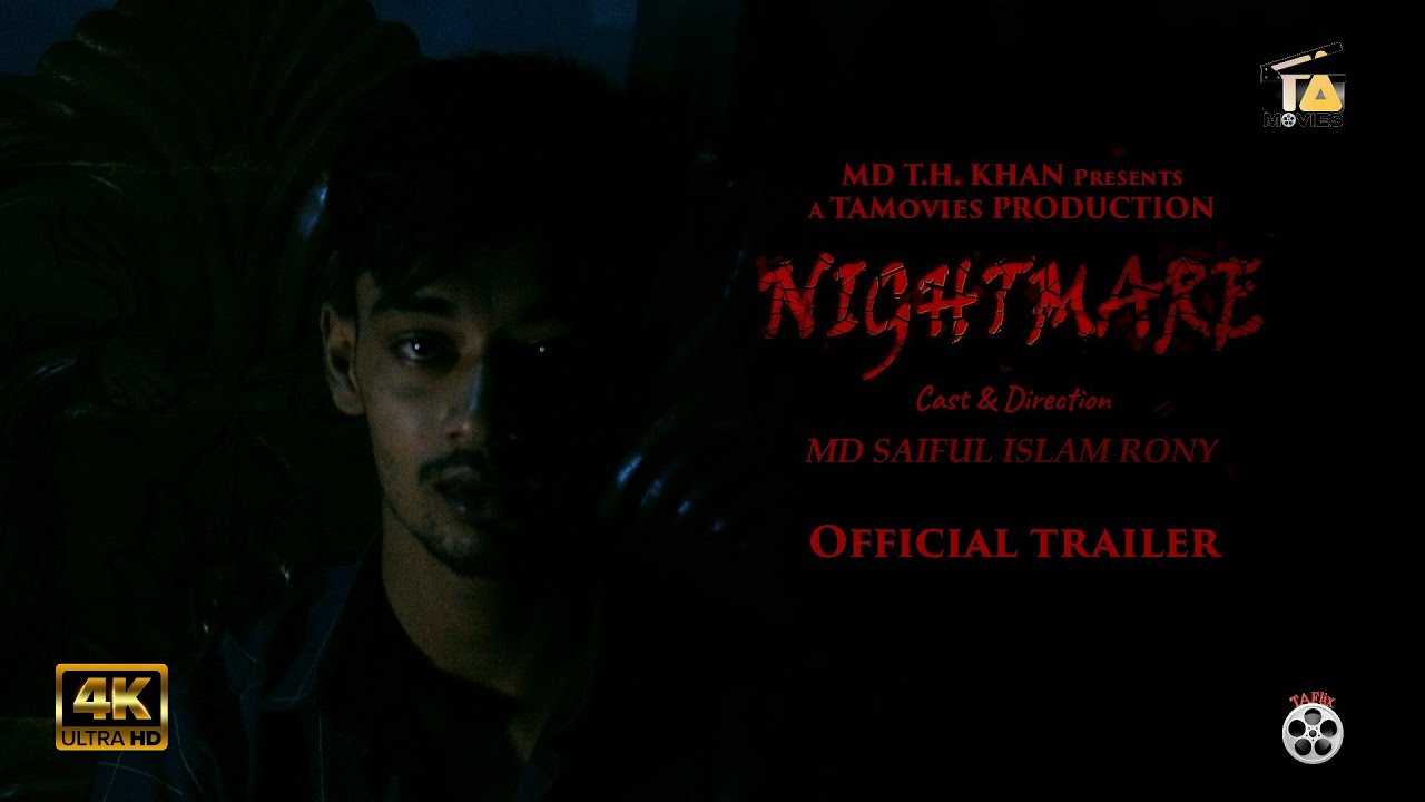 NIGHTMARE (দুঃস্বপ্ন) - Official Trailer | MD SAIFUL ISLAM RONY | 4K ...