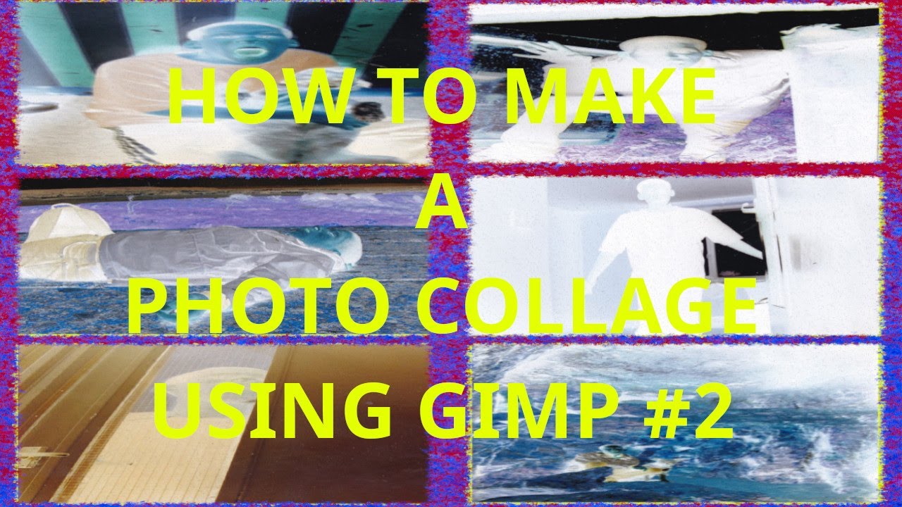 How To Make A Photo Collage Using Gimp 2 - YouTube