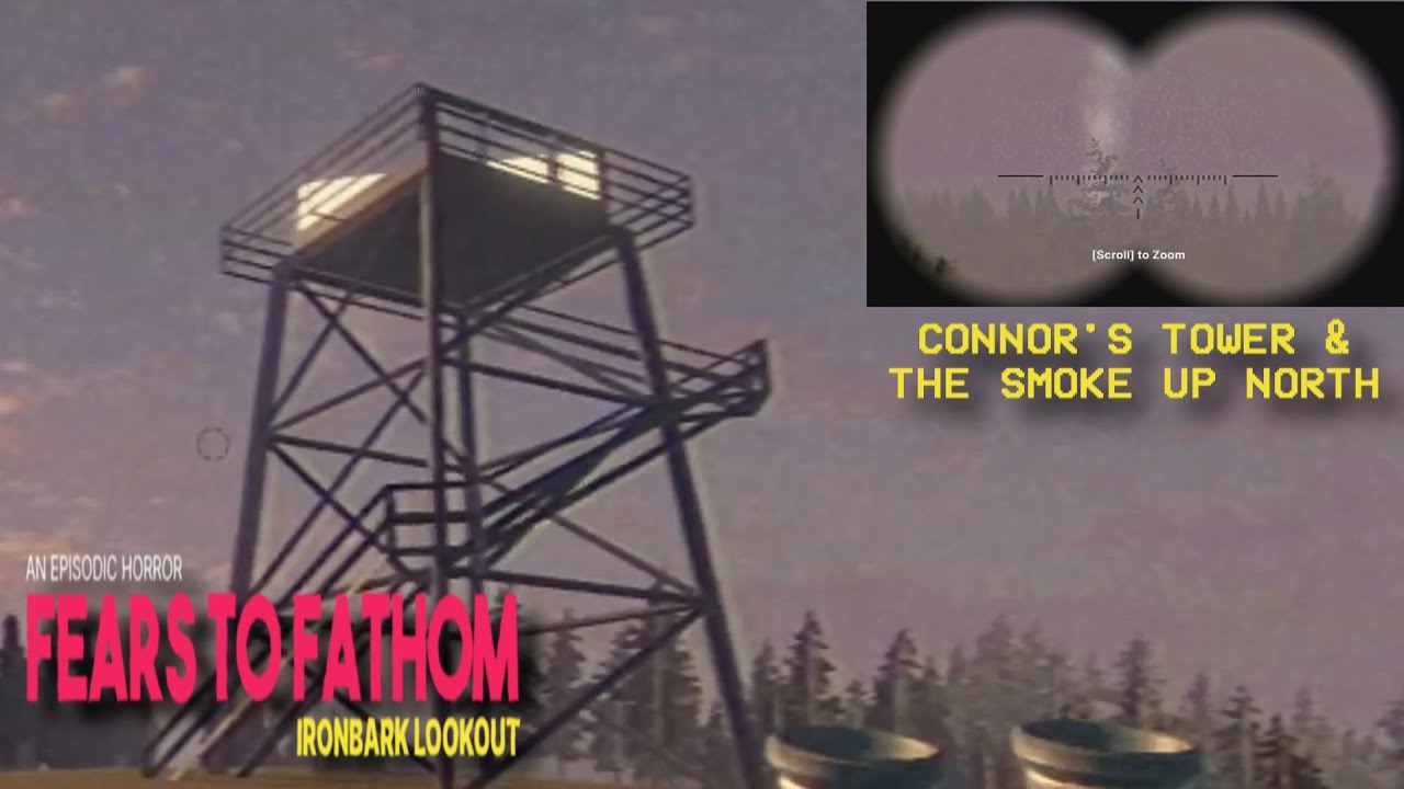 Fears To Fathom: Ironbark Lookout - Connor's Tower & The Smoke Up North ...