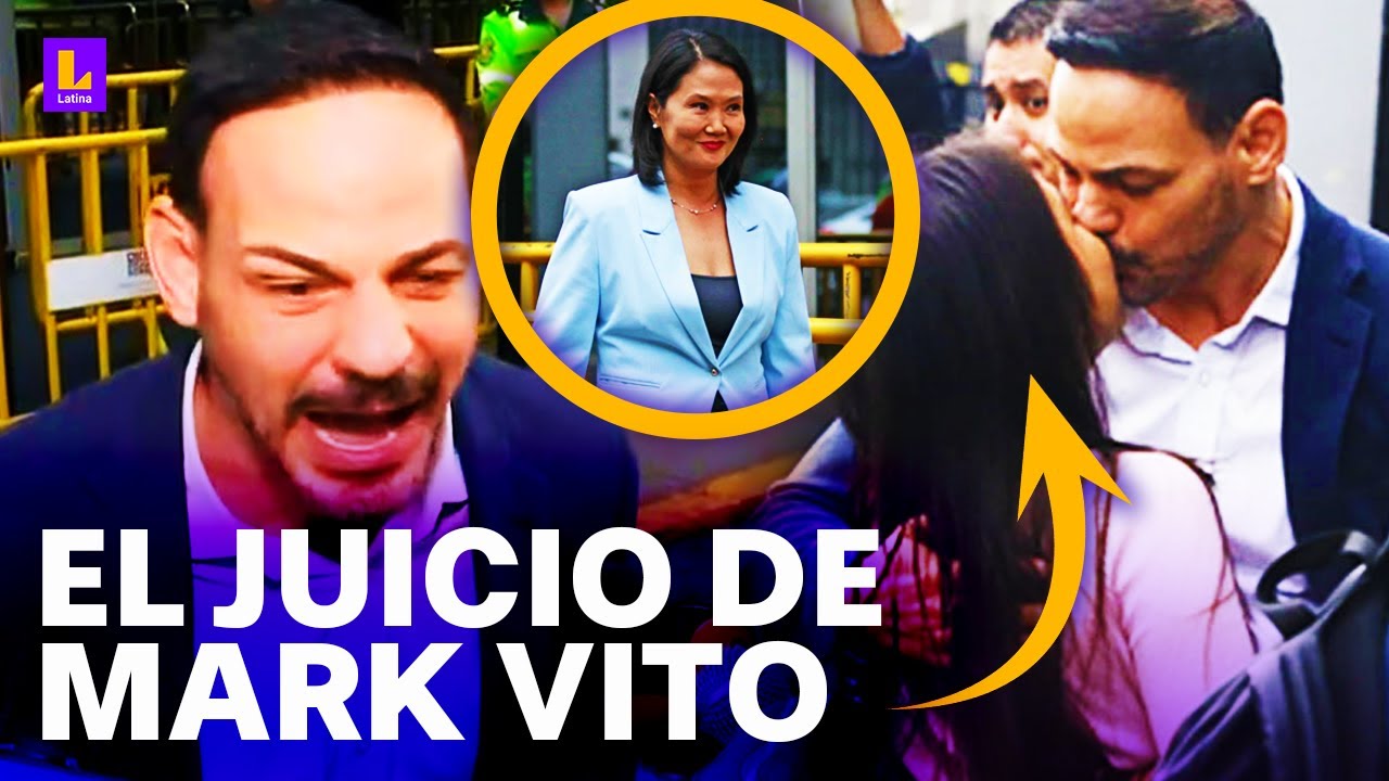 El juicio de Mark Vito: Exesposo de Keiko Fujimori enfrenta acusaciones y presenta nueva pareja ...