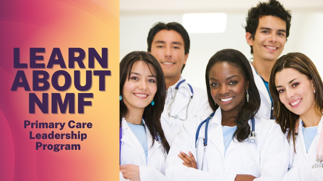 NMF's Primary Care Leadership Program - YouTube
