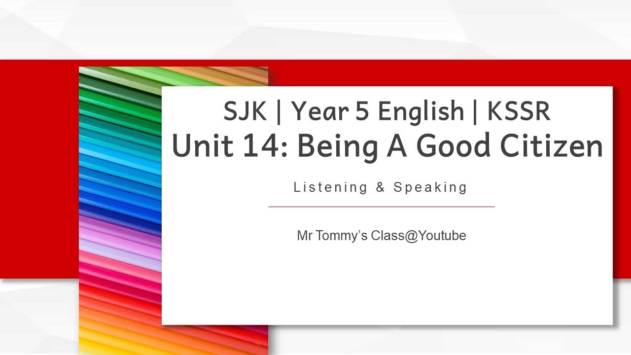 English Language | Year 5 | SJK | Unit 14 Being a Good Citizen ...