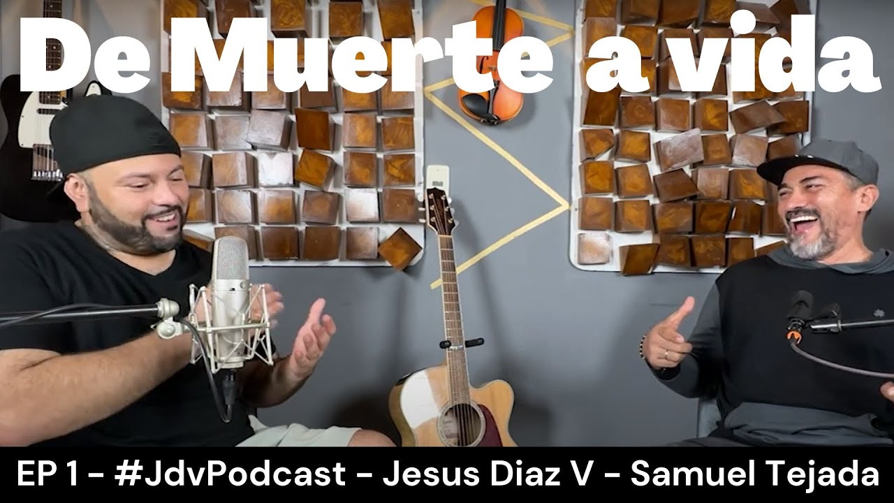JVD PODCAST - Episodio #1 - De Muerte a Vida - con SAMUEL TEJADA - YouTube