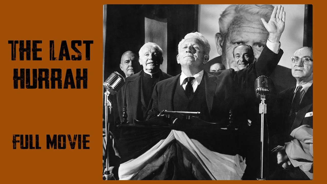 The Last Hurrah | 1958 | Spencer Tracy | Full Movies - YouTube