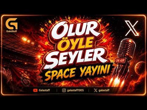 OLUR ÖYLE ŞEYLER / GALATASARAYLILARIN  SPACE ODASI /