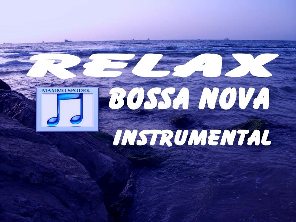 ROMANTIC JAZZ, BOSSA NOVA, THE GIRL FROM IPANEMA, RELAXING PIANO ...