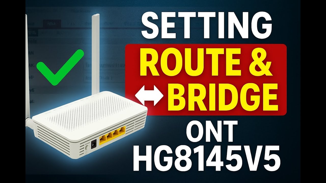 Cara Mudah Setting Mode Route Dan Bridge ONT HG8145V5 #tutorial #ont # ...