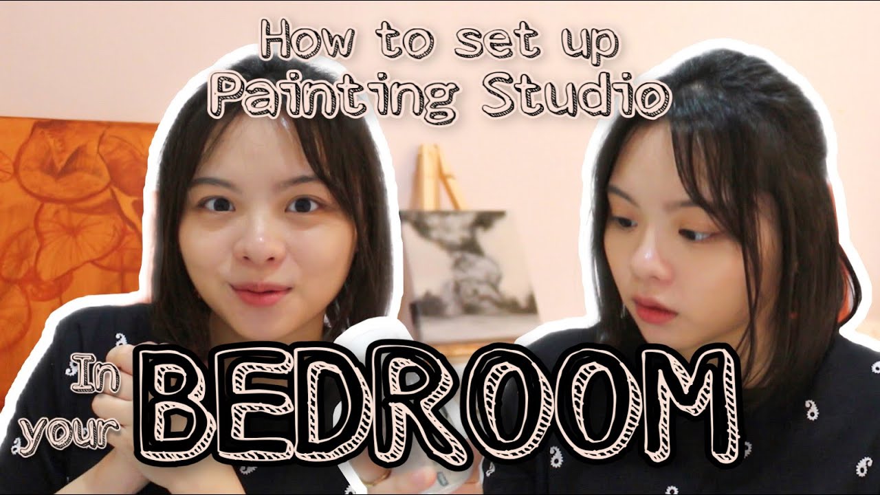How To Set Up A Painting Studio In Your Bedroom | Tips & Advice - YouTube