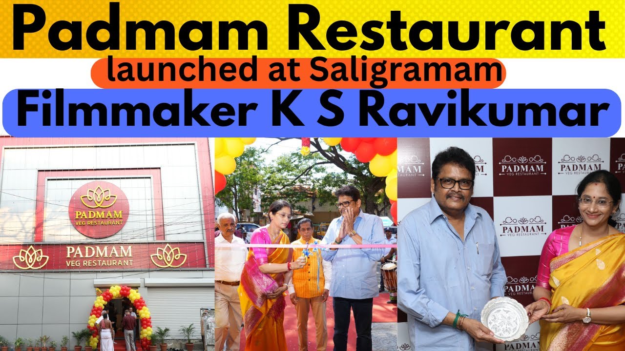 Filmmaker K S Ravikumar Inaugurated Padmam Restaurant Blossoms in ...