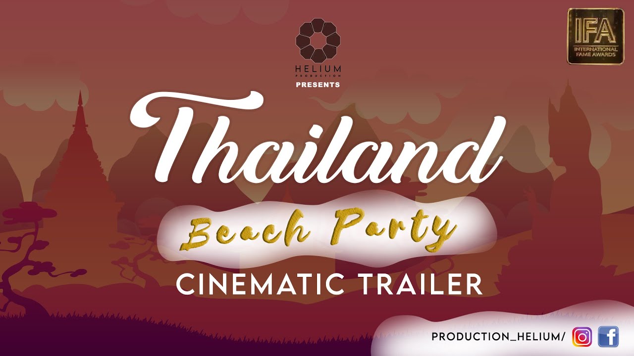 THAILAND - Beach Party - Cinematic Trailer - International Fame Award ...