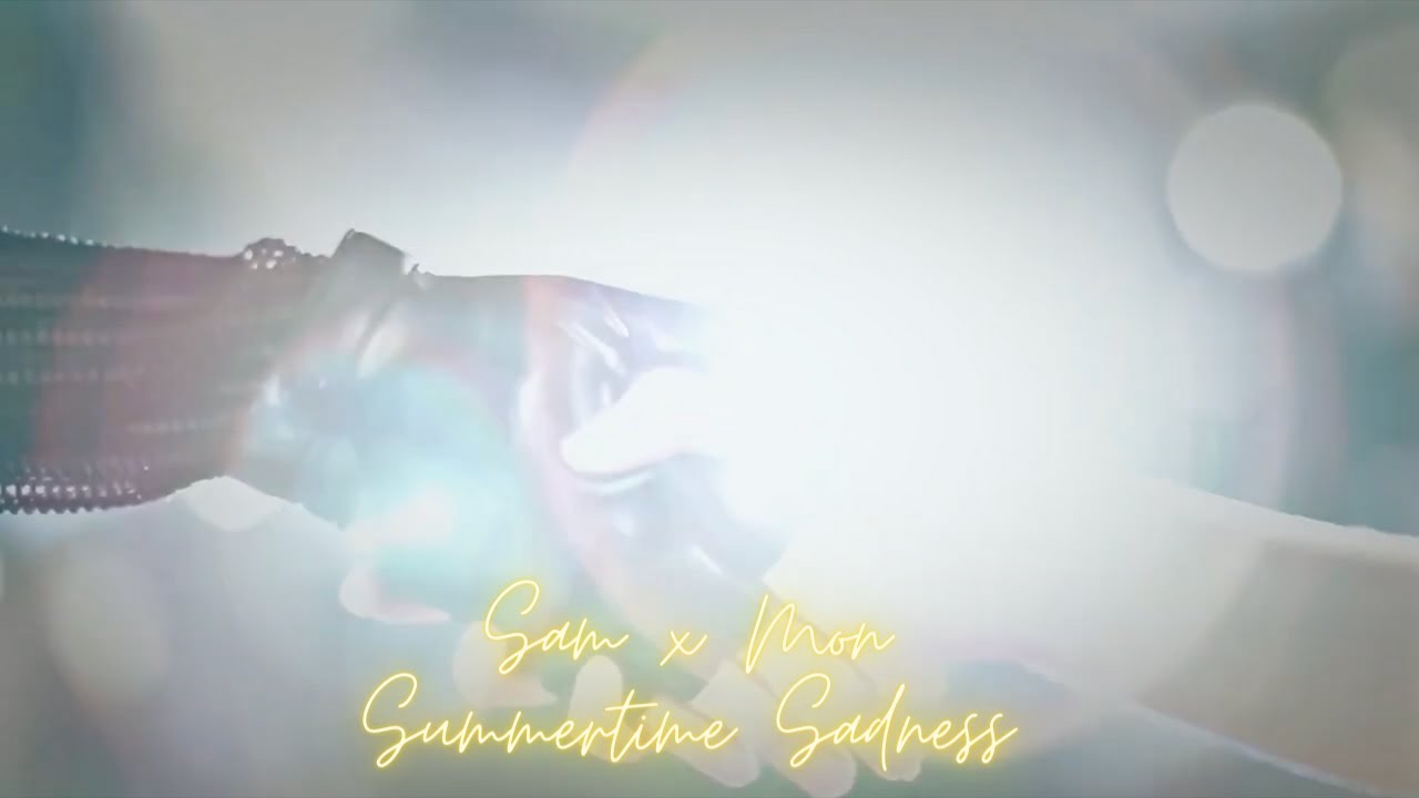 Sam x Mon [Gap The Series] Summertime Sadness FMV - YouTube