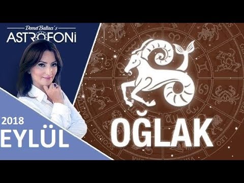♑ OĞLAK Burcu EYLÜL 2018 Burç Yorumu, Astrolog DEMET BALTACI