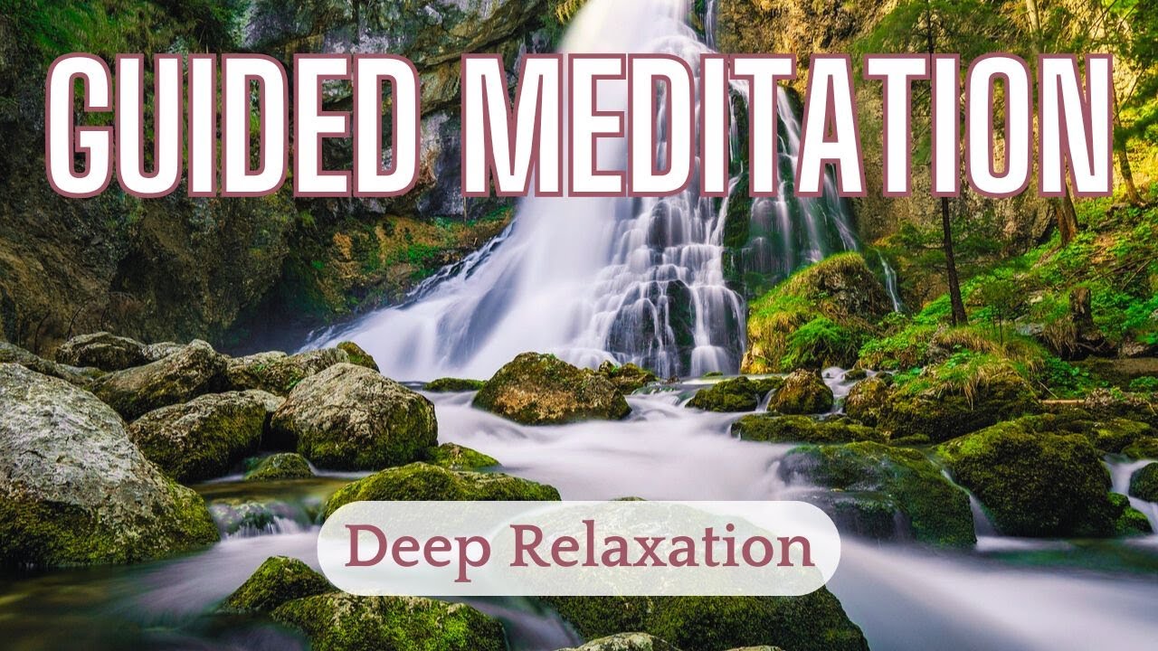 Deep Relaxation to Calm Your Mind | Guided Meditation for Stress Relief ...