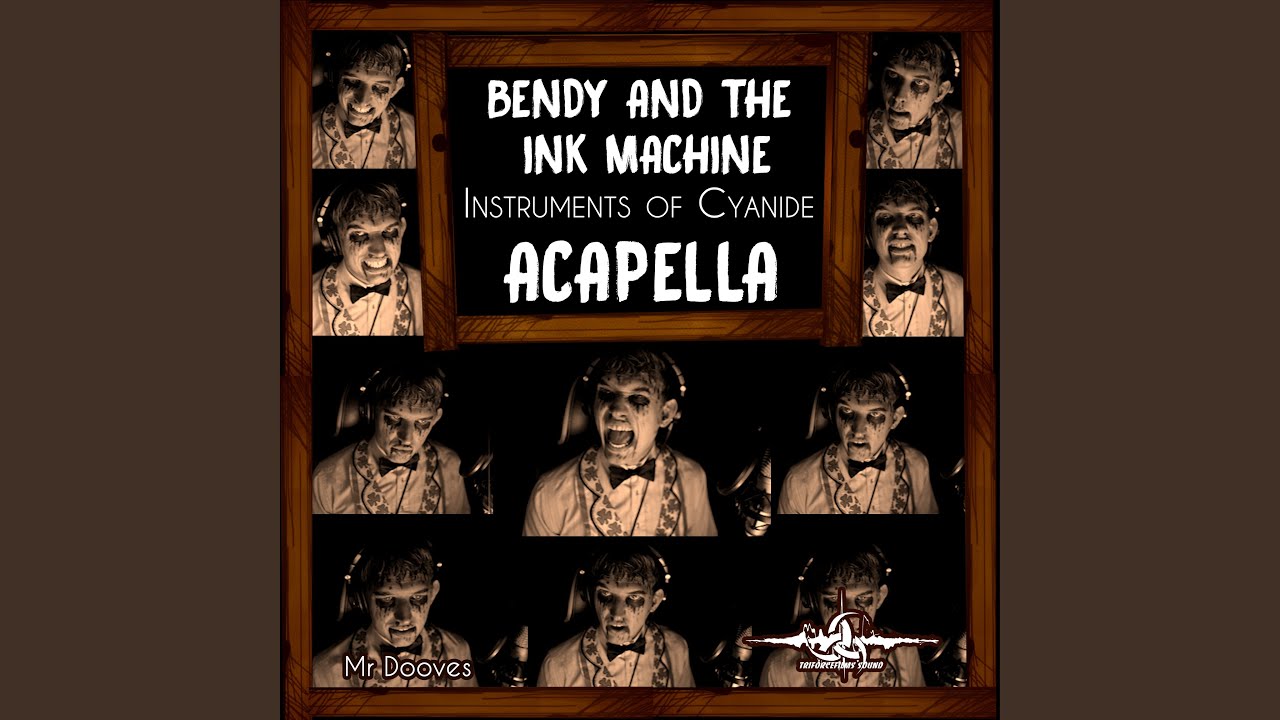 Instruments of Cyanide (Acapella) (Inspired by "Bendy and the Ink ...
