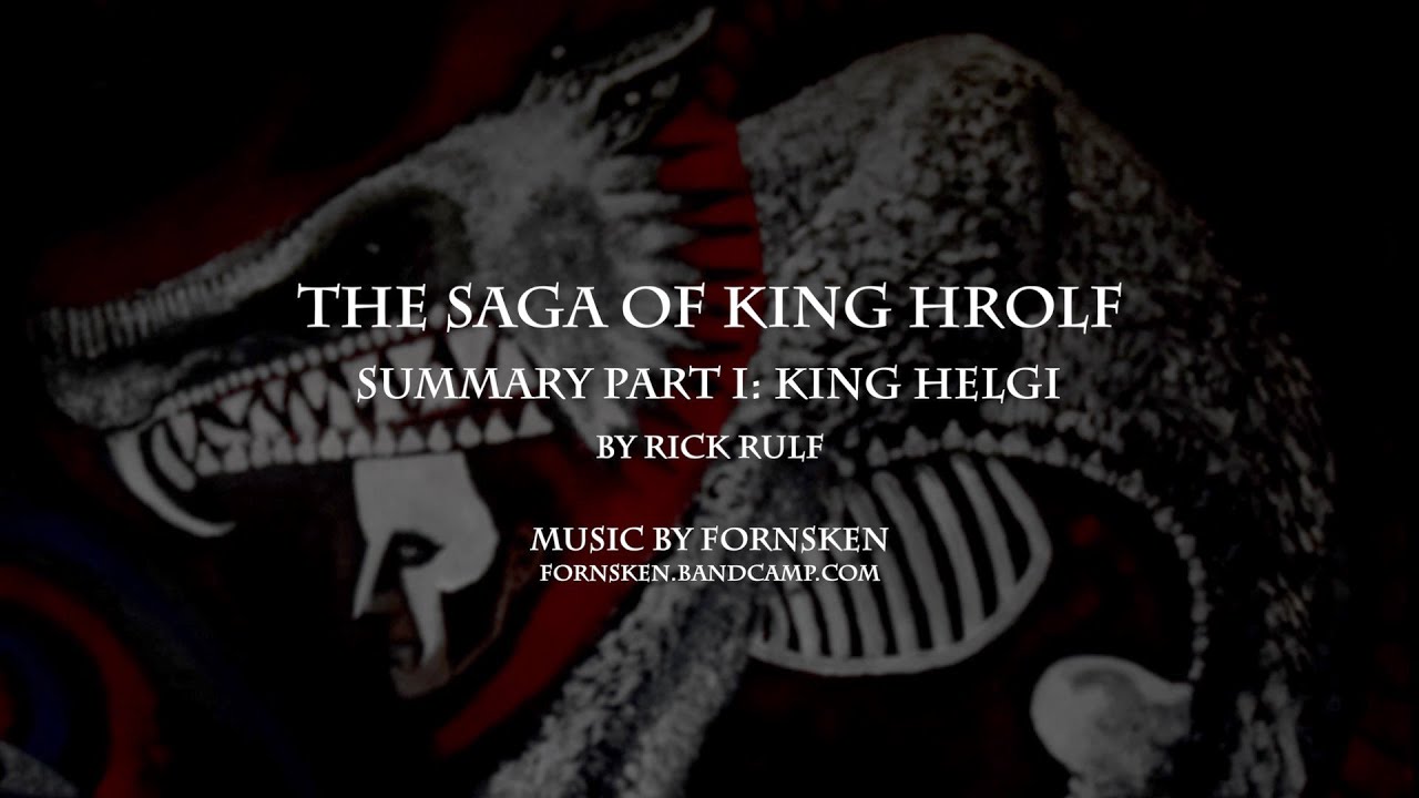 Saga of King Hrolf | Summary Part I: King Helgi - YouTube