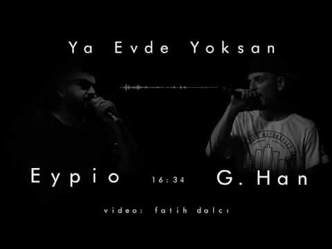 EYPİO & G Han Ya Evde Yoksan Official Audio