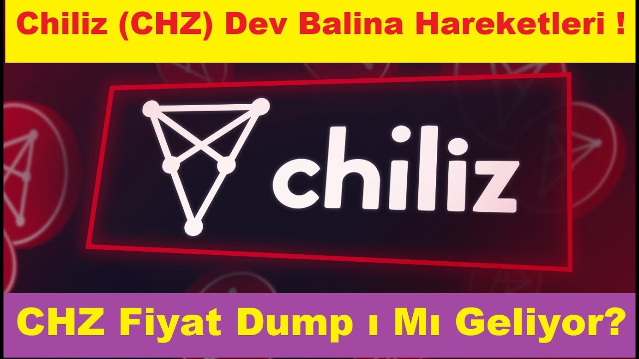 Chiliz (CHZ) de Dev Balina Hareketleri ! CHZ Fiyat Dump ı Mı Geliyor? - YouTube