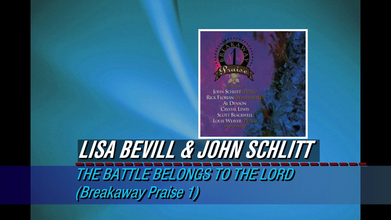 The Battle Belongs to the Lord (Breakaway Praise: Lisa Bevill & John ...