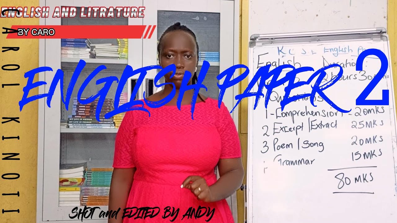HOW TO PASS KCSE ENGLISH PAPER 2 PART 1 english englishliterature how-to-pass-kcse-english-paper-2-part-1-english-englishliterature