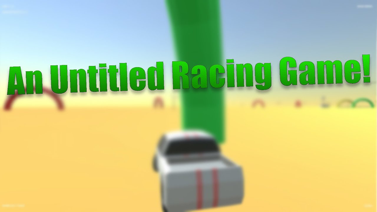 SHOWS A LOT OF POTENTIAL! | An Untitled Racing Game - YouTube