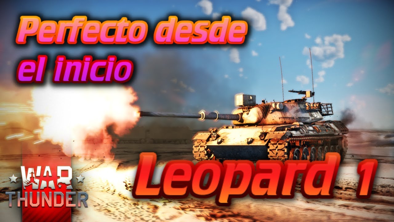 Este Tanque HACE MAGIA! Leopard 1 - WAR THUNDER - YouTube