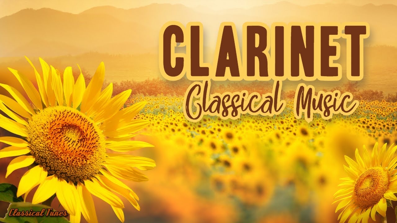 Clarinet Classical Music - Soothing Instrumental Classical Music - YouTube