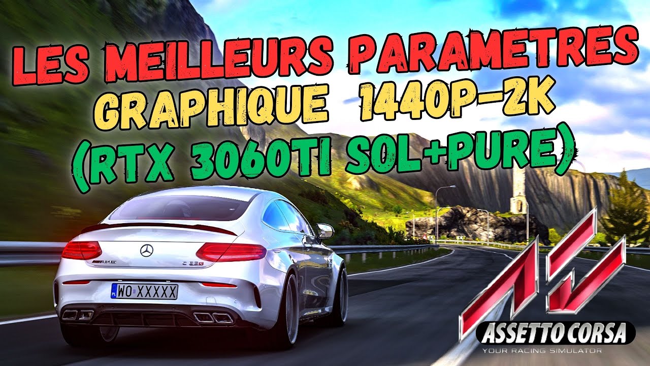 Meilleurs Paramètres Graphique Assetto Corsa avec SOL et PURE en 1440p ...