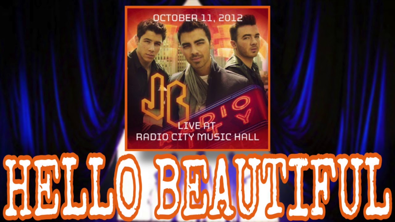Hello Beautiful - Jonas Brothers [Live From Radio City] (Exclusive Live ...