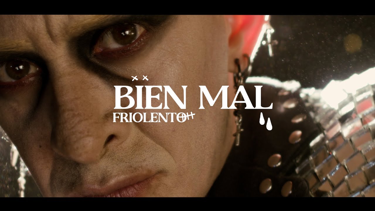 BIEN MAL - FRIOLENTO (VIDEOCLIP OFICIAL) - YouTube