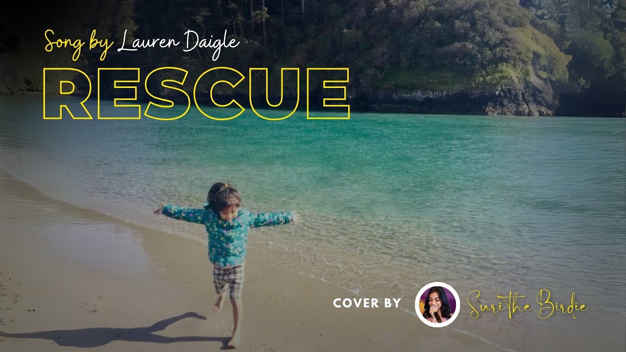 Lauren Daigle Rescue Lyrics cover by Suri the Birdie - YouTube