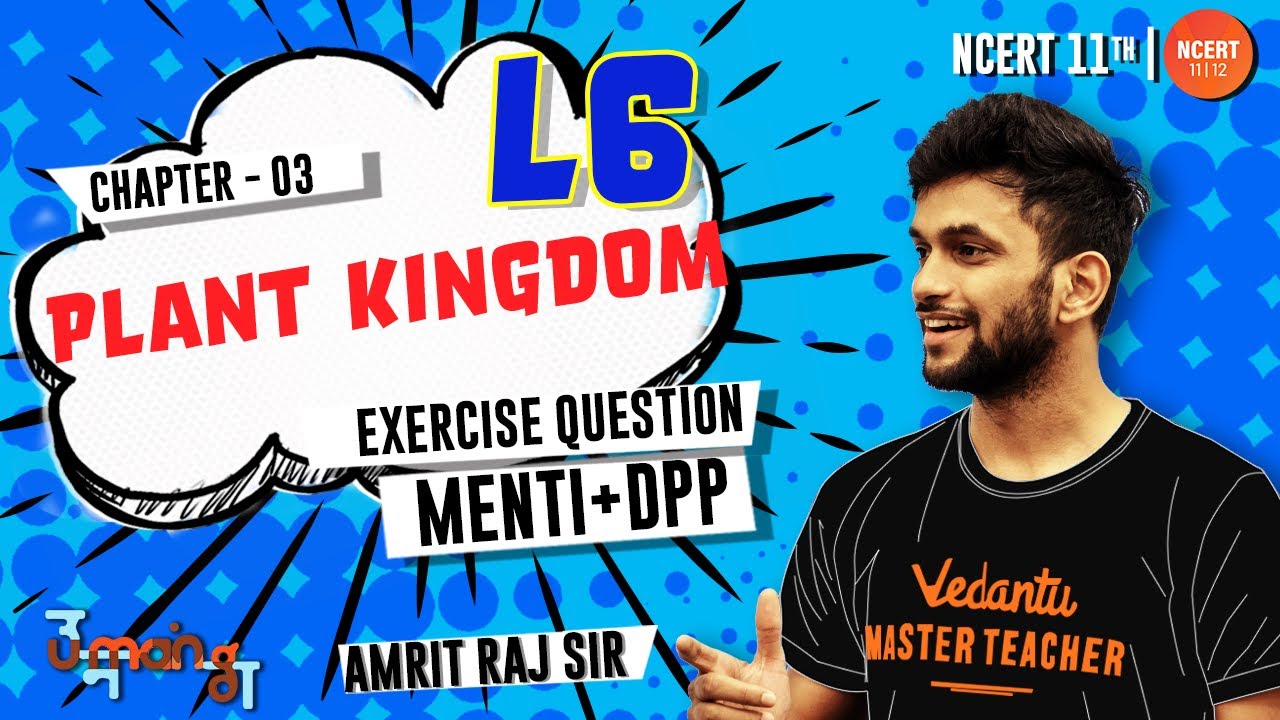 Plant Kingdom - L6 | Ch3 | Exercise Questions + Menti + DPP | Umang ...