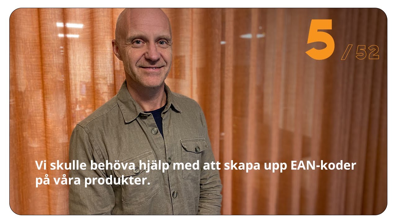 Del 5. Vi skulle behöva hjälp med att skapa upp EAN-koder på våra ...