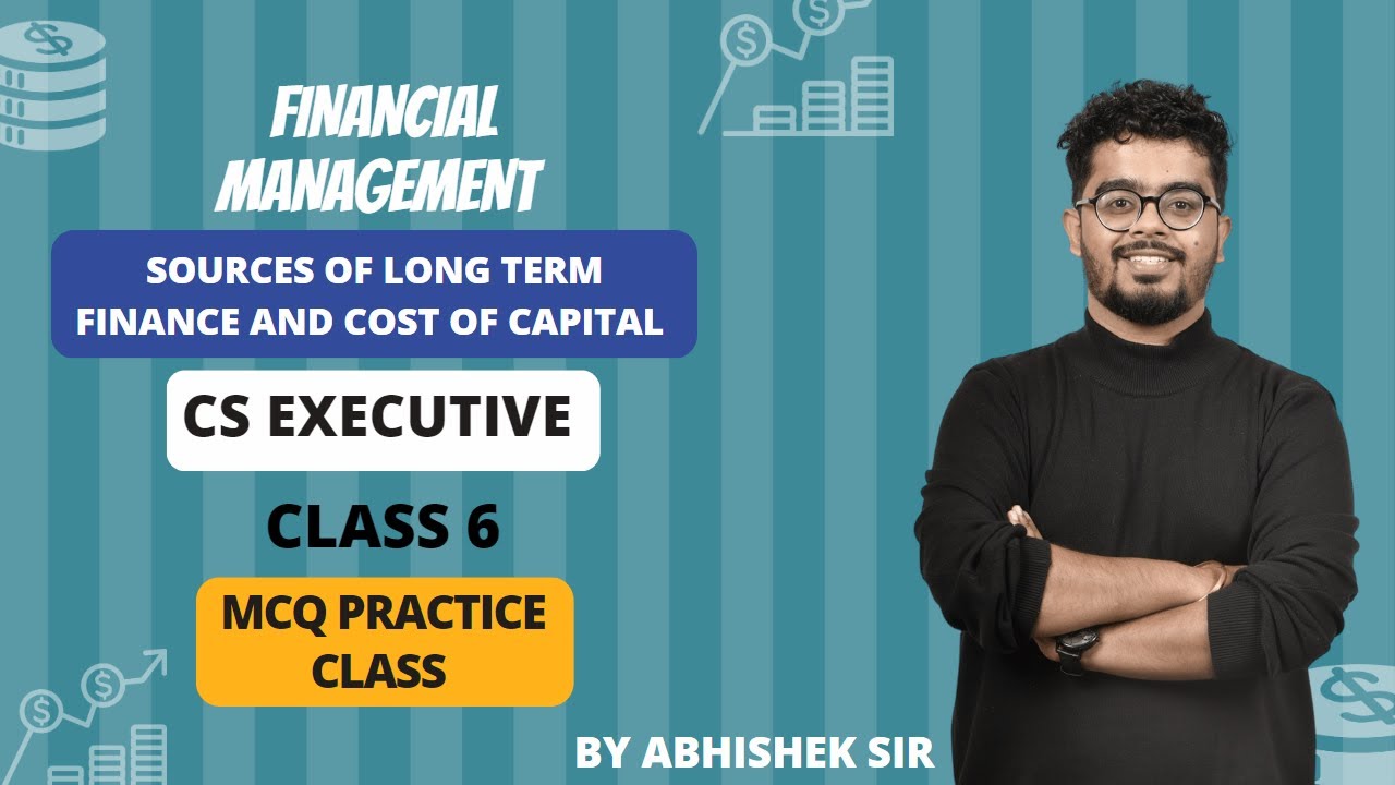 CS Executive |Financial Management | Cost of Capital | Class 6 |Chapter ...
