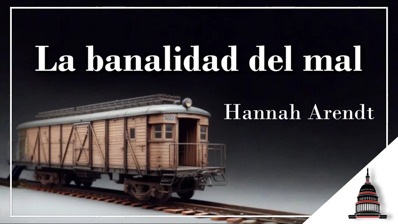 La banalidad del mal, de Hannah Arendt Resumen. Análisis de "Eichmann ...