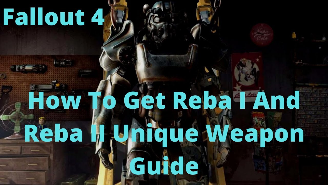 Fallout 4 How To Get Reba I And Reba II Unique Weapon Guide - YouTube